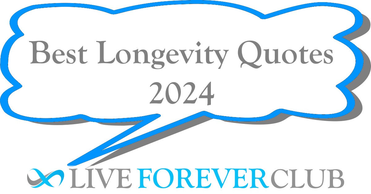 Best Longevity Quotes of 2024