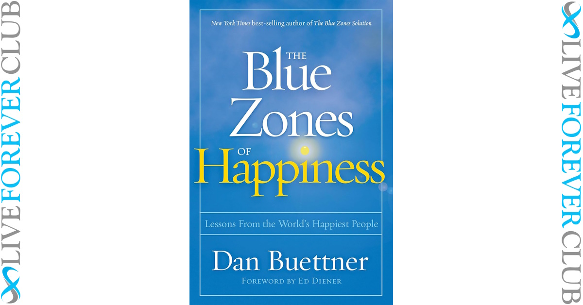 The Blue Zones of Happiness