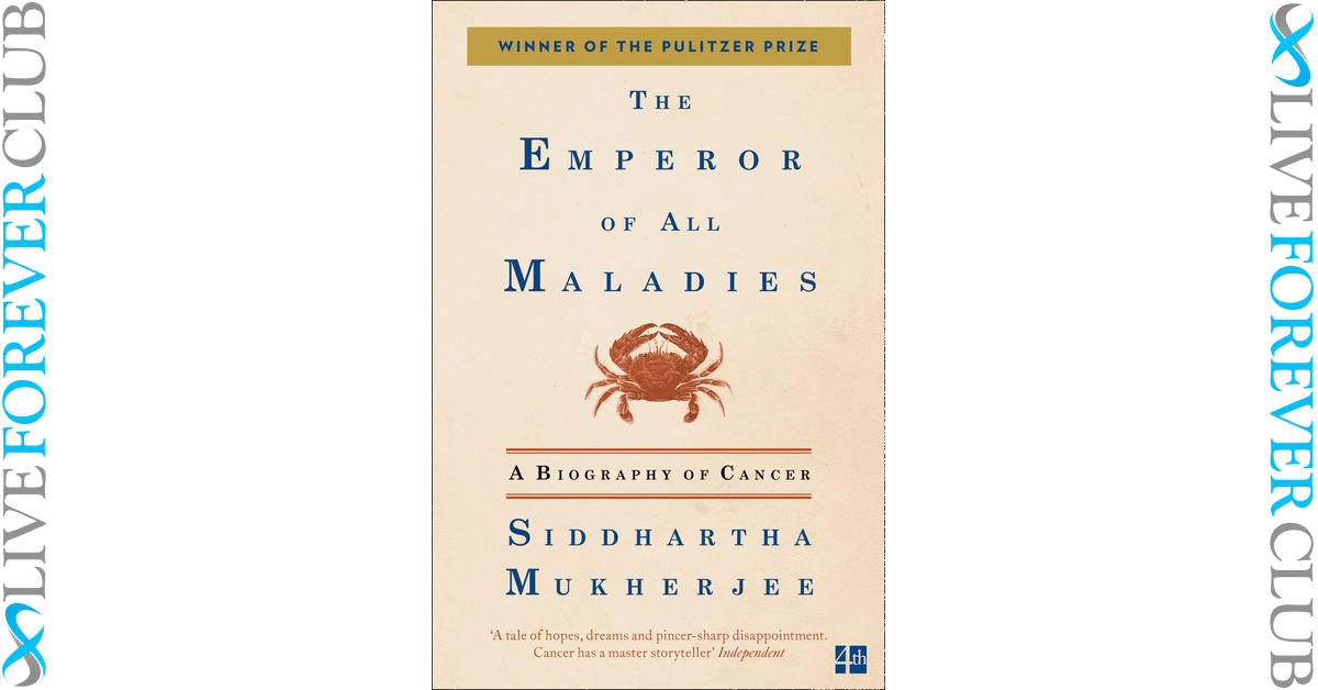 The Emperor of All Maladies: A Biography of Cancer