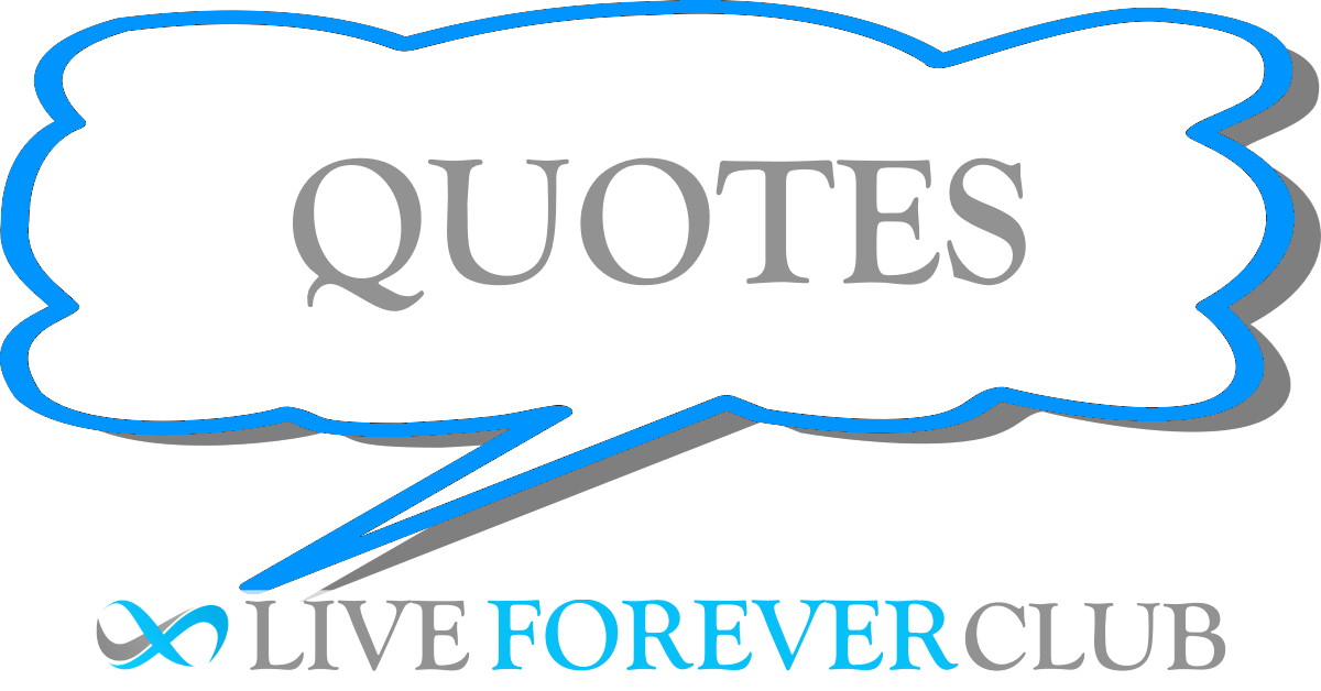 Living Forever Quotes